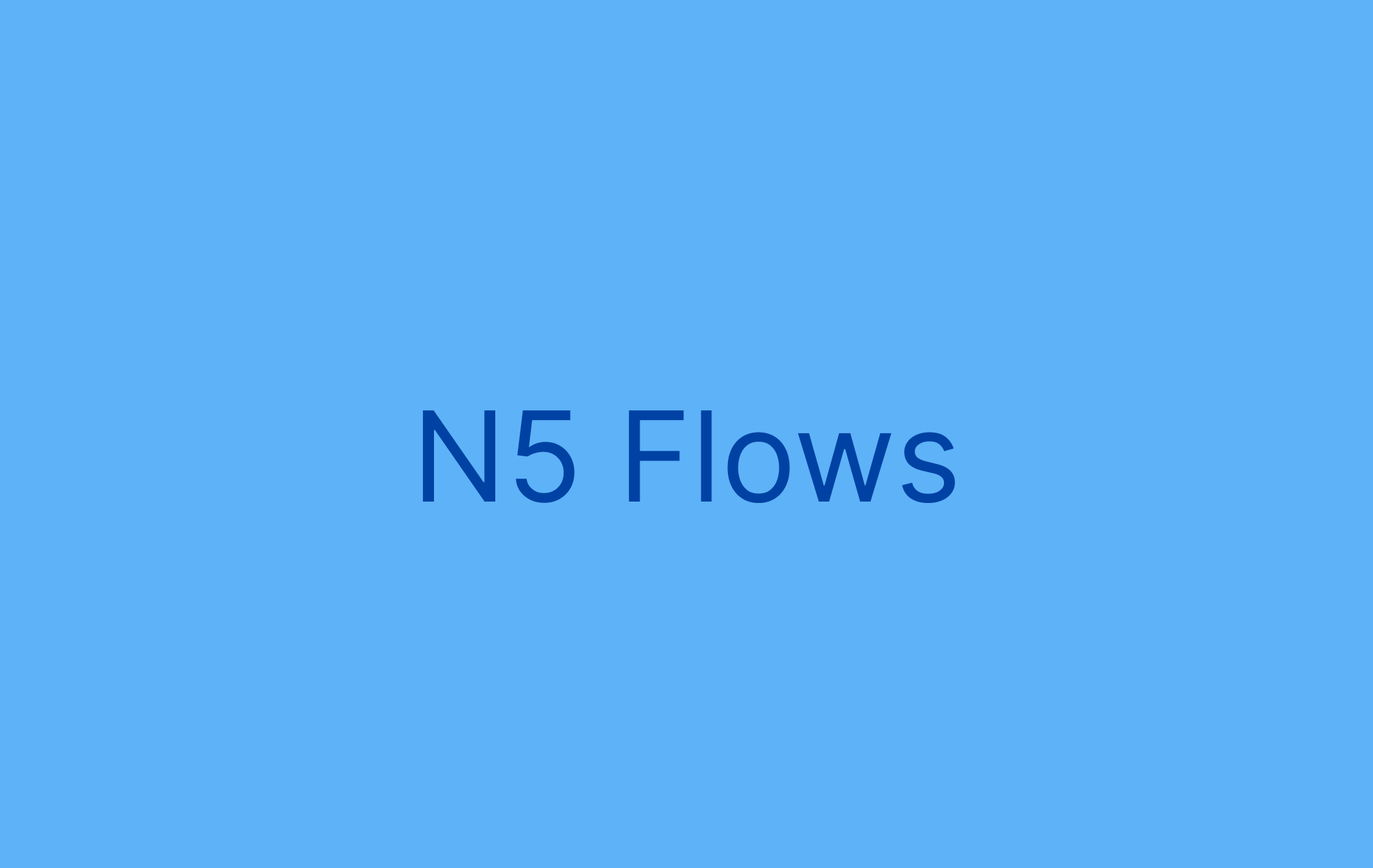 N5 Flows - N5now