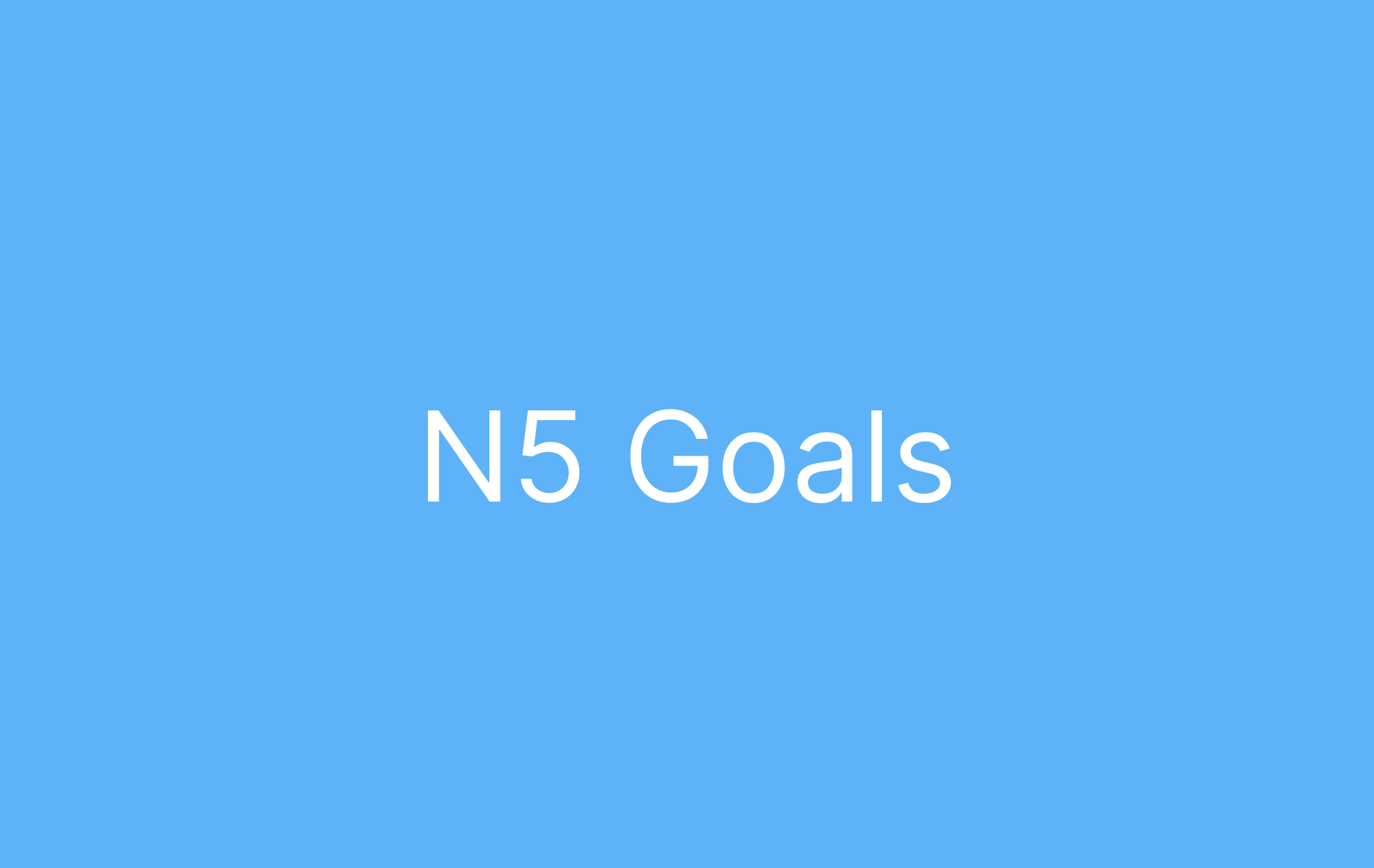 N5 Goals - N5now
